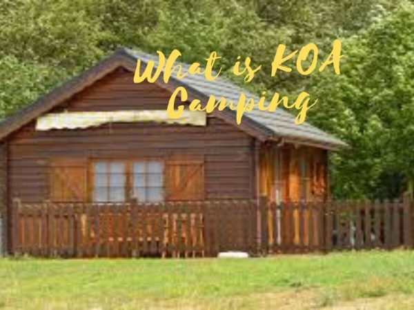 What is KOA? Unwind in Nature's Comfort